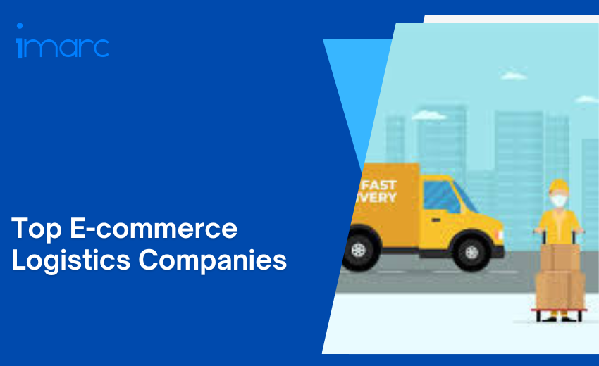 Top E-Commerce Logistics Companies | IMARC Group