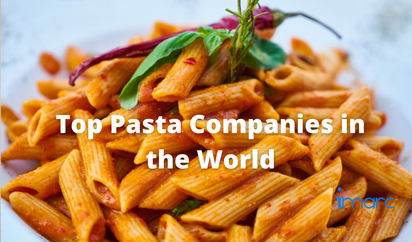 Top 9 Pasta Companies in the World
