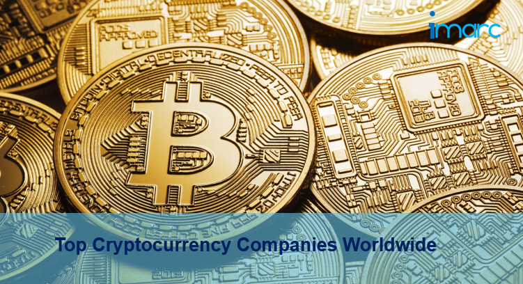 List of Top Cryptocurrency Companies Worldwide | IMARC Group